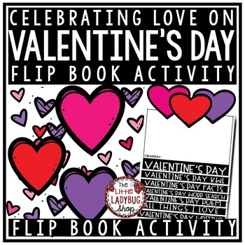 Love & Valentine's Day Writing Activity -Celebrating Valentine's Day ...