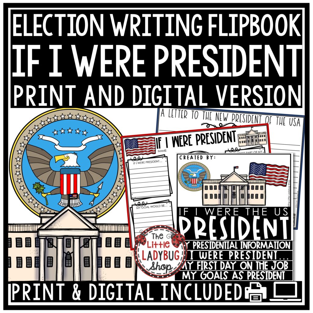 If I Were President Writing Activity: Presidential Election Poster ...